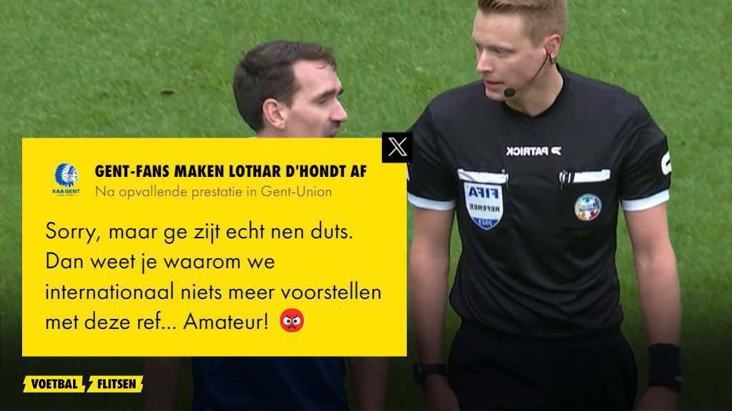 Gent-fans maken GEHAKT van ref Lothar D'Hondt na 1-1 vs Union: "Ge zijt echt nen duts!"