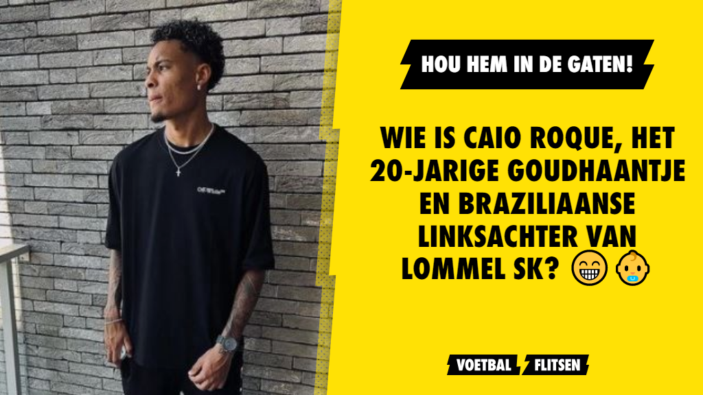 Wie is Caio Roque, het 20-jarige goudhaantje en Braziliaanse linksachter van Lommel SK?