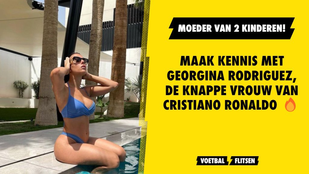 Maak kennis met Georgina Rodriguez, de knappe vrouw van Cristiano Ronaldo