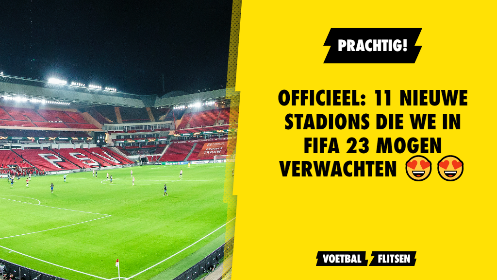 OFFICIEEL: 11 nieuwe stadions die we in FIFA 23 mogen verwachten