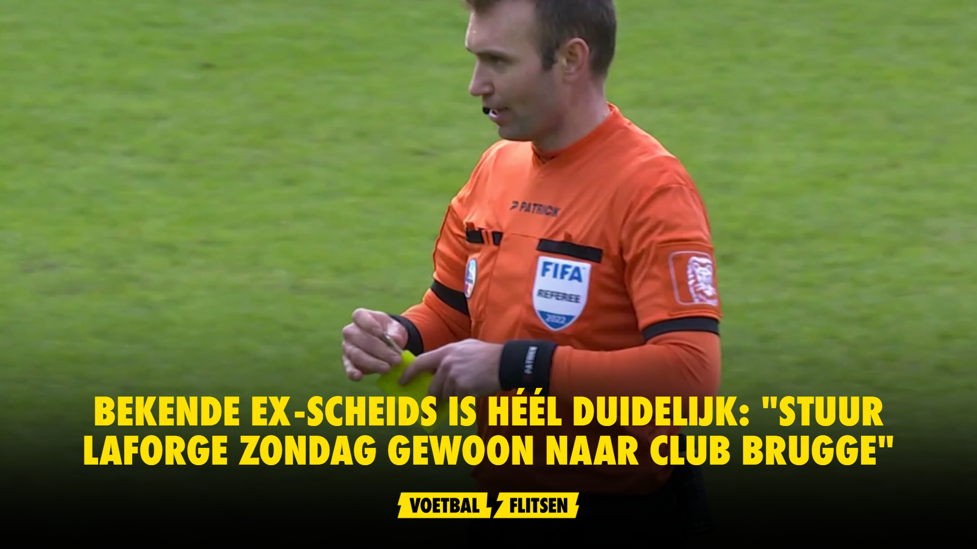 Bekende ex-scheids is héél duidelijk: "Stuur Laforge zondag gewoon naar ...